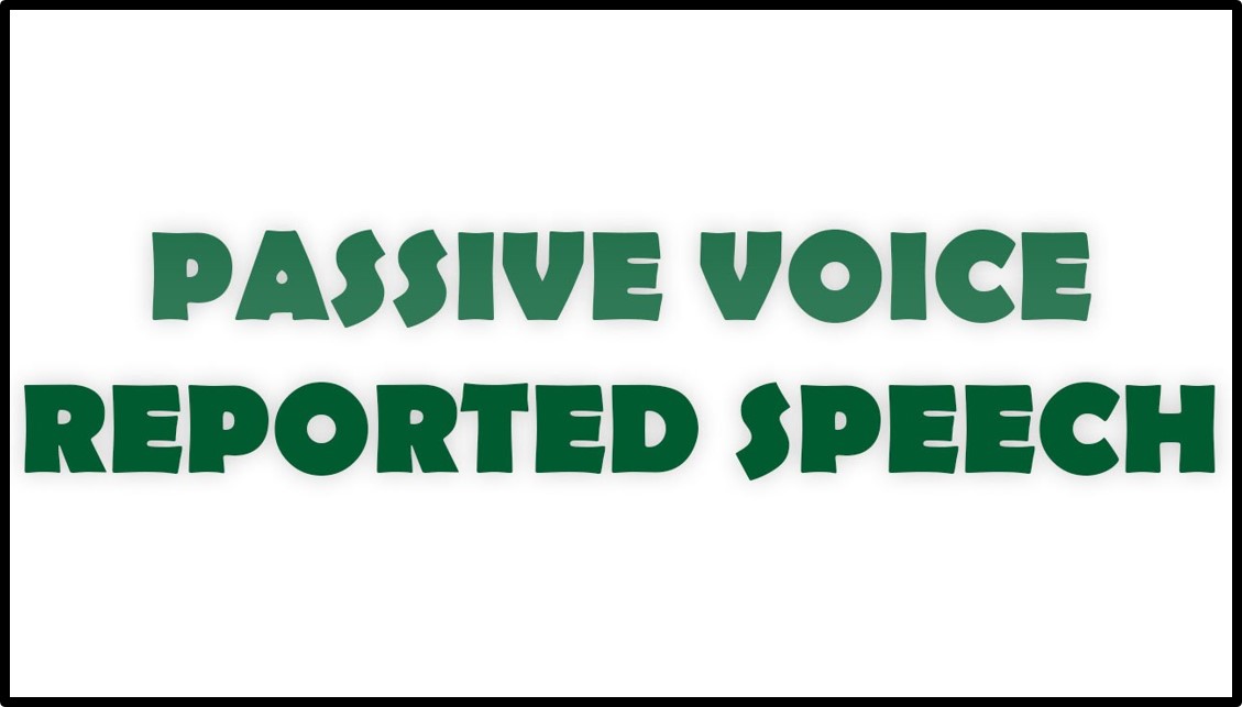 Class 5 Passive Voice And Reported Speech English Square Class 5 Passive Voice And Reported Speech English Square